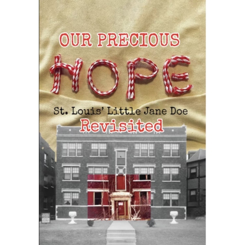 Our Precious Hope: St. Louis' Little Jane Doe Revisited - DVD | Best ...